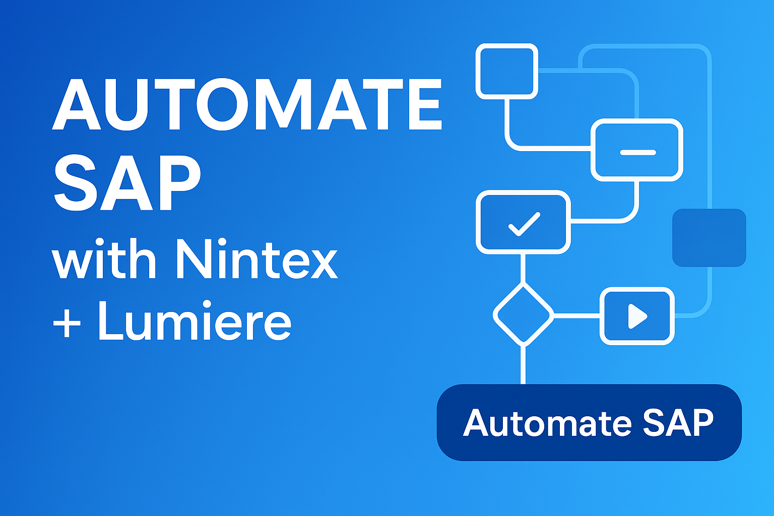Supercharging SAP with Nintex Automation: A Better Way to Work – Lumiere Systems